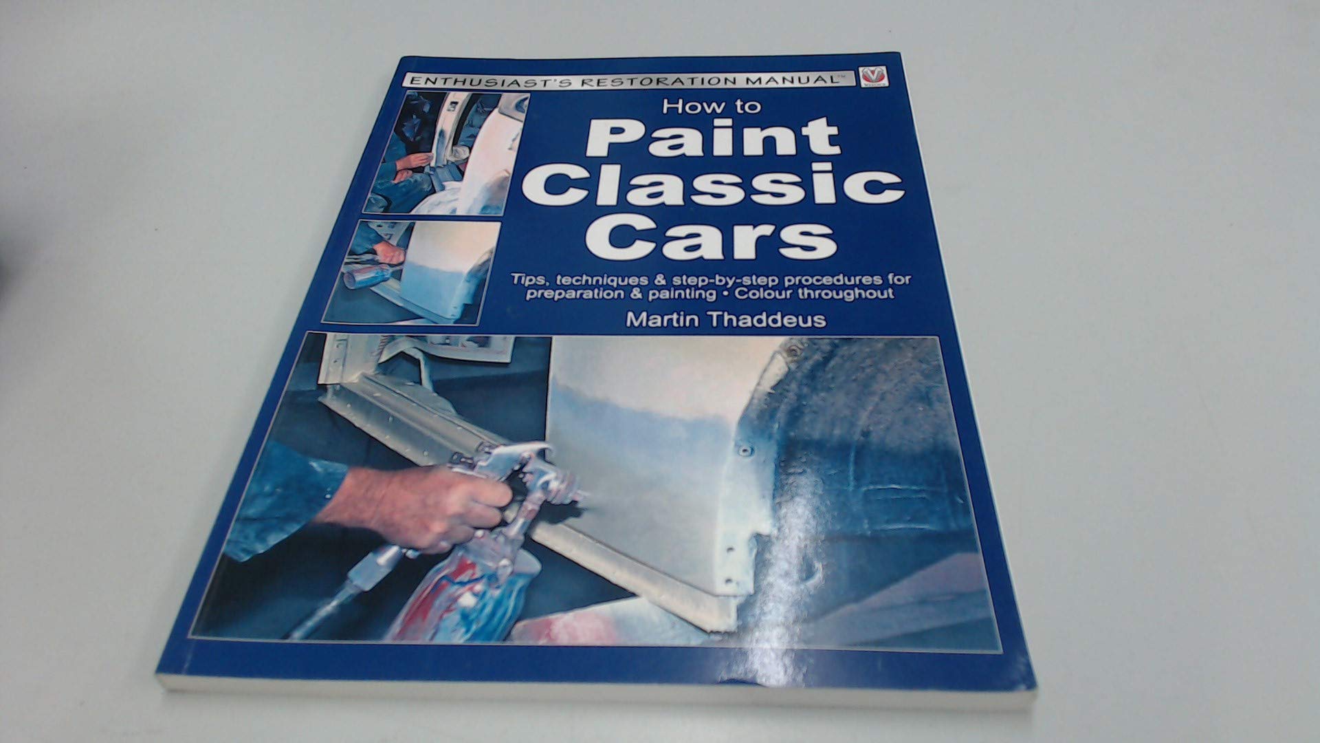 How to Paint Classic Cars (Enthusiast's Restoration Manual): Thaddeus ...
