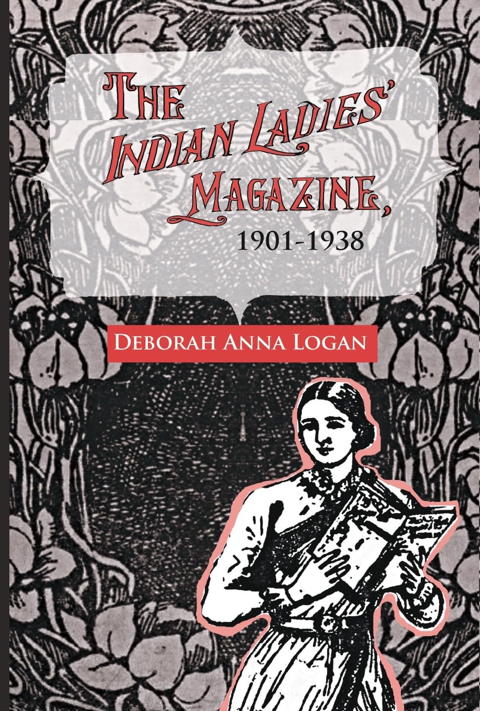 Buy The Indian Ladies' Magazine, 1901-1938 Book Online at Low Prices in ...