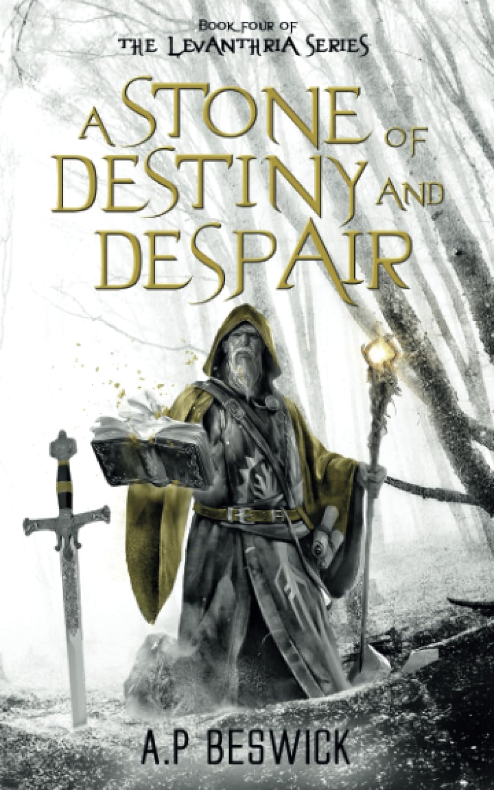 A Stone Of Destiny and Despair (The Levanthria Series): Beswick, A.P ...