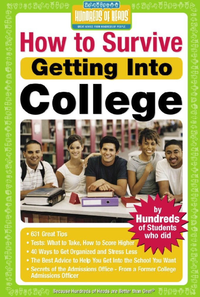Amazon.com: How to Survive Getting Into College: By Hundreds of ...