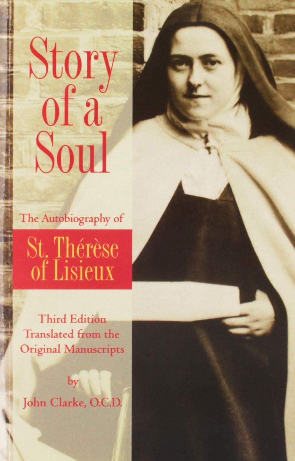 Story of a Soul: The Autobiography of St. Therese of Lisieux: Clarke ...
