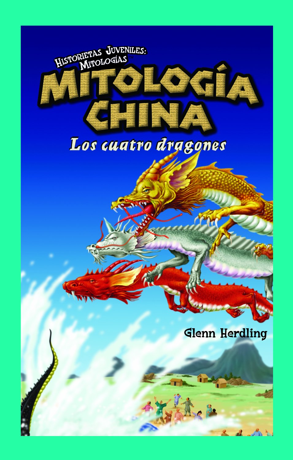 Buy Mitologia China / Chinese Mythology: Los Cuatro Dragones / the Four ...
