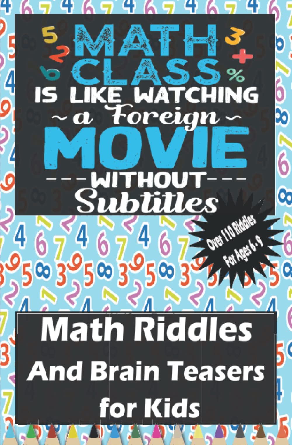 Buy Math Riddles For Kids: Over 110 Fun Brain Teasers And Trick ...