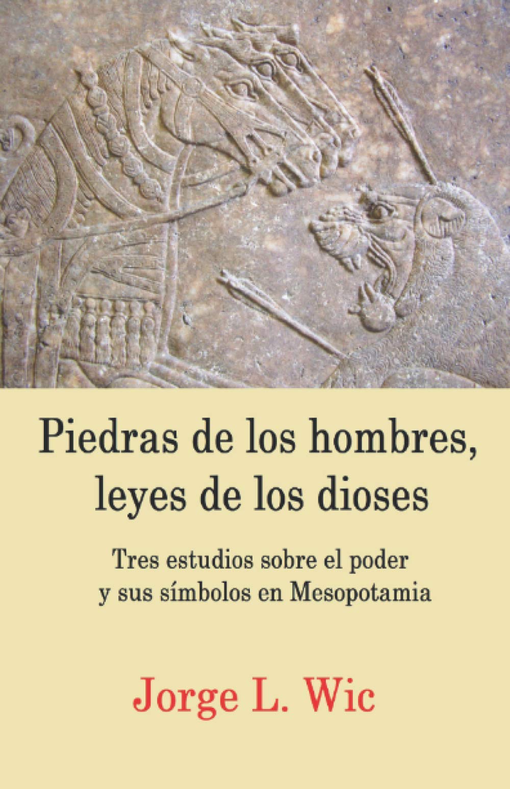 Buy Piedras de los hombres, leyes de los dioses: Tres estudios sobre el ...