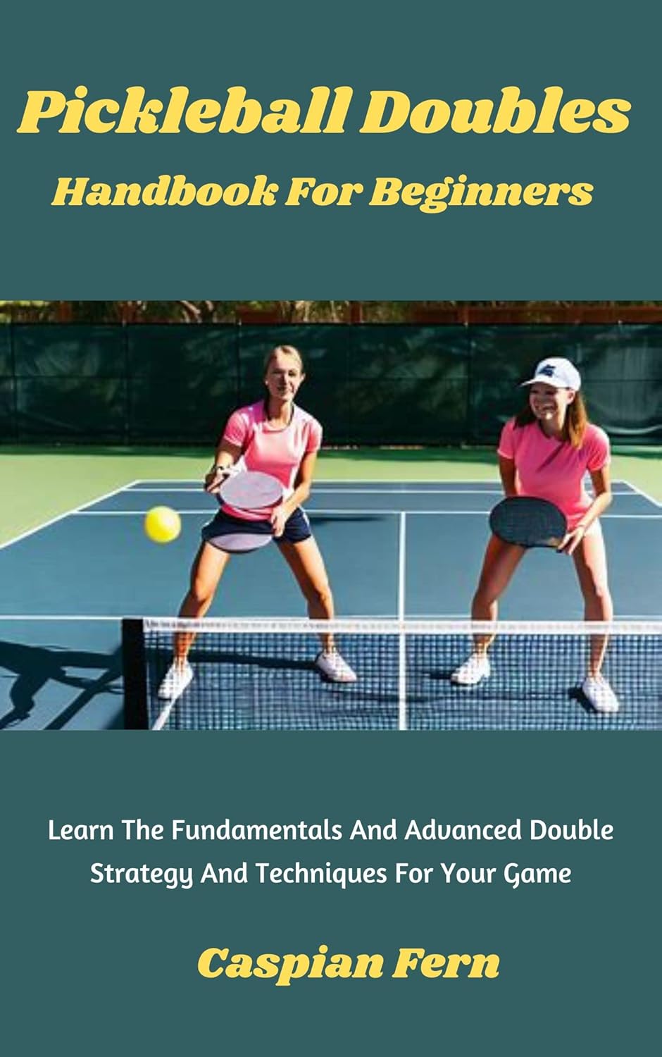 Amazon.com: Pickleball Doubles Handbook For Beginners: Learn The ...