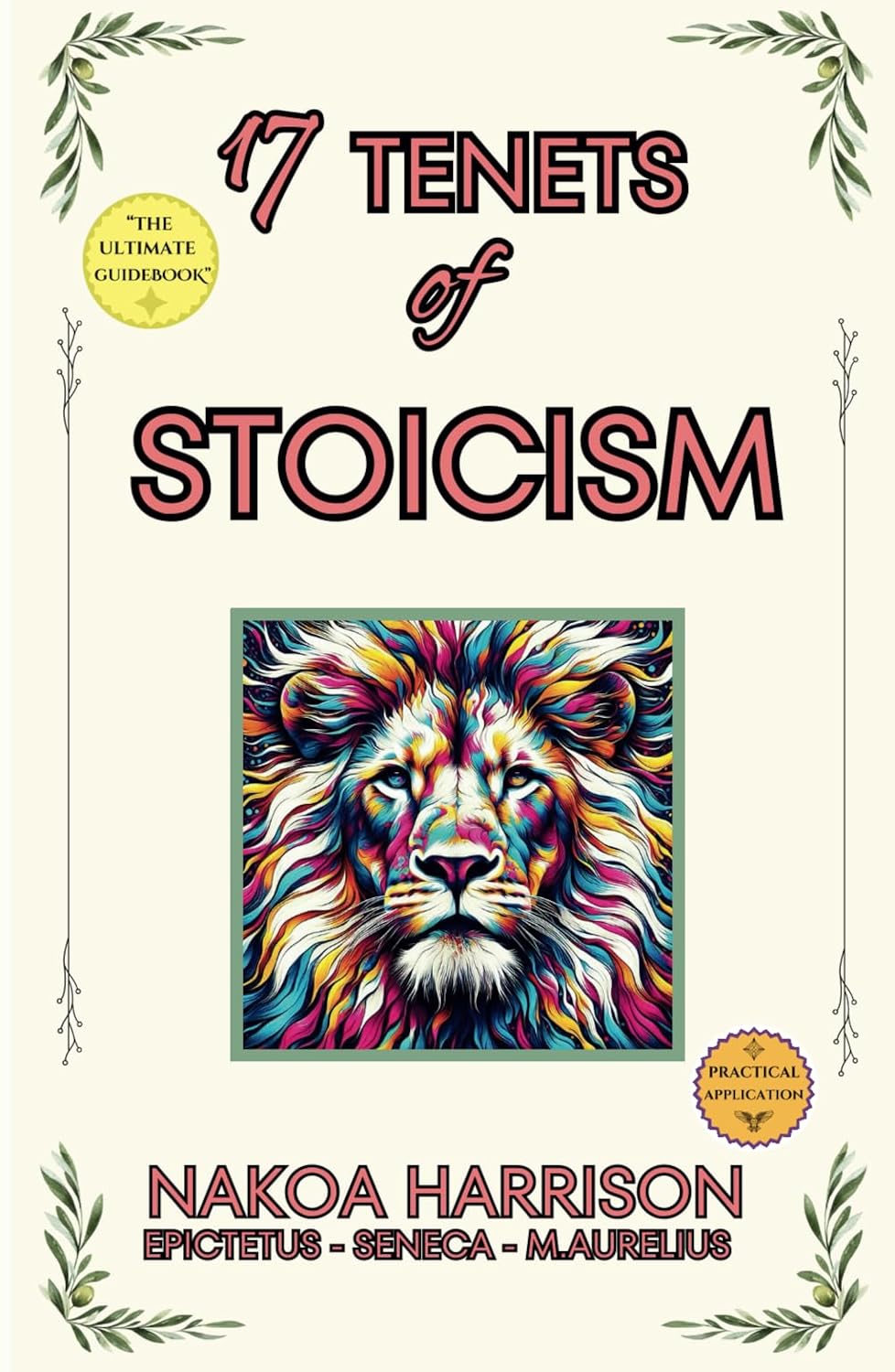 17 Tenets of Stoicism: The Ultimate Practical Guidebook towards Inner ...