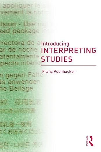 Introducing Interpreting Studies: Pöchhacker, Franz: 9780415268875 ...