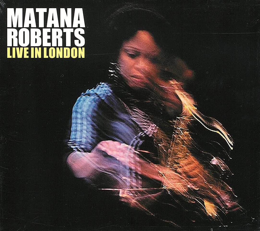 Matana Roberts - Live in London - Amazon.com Music