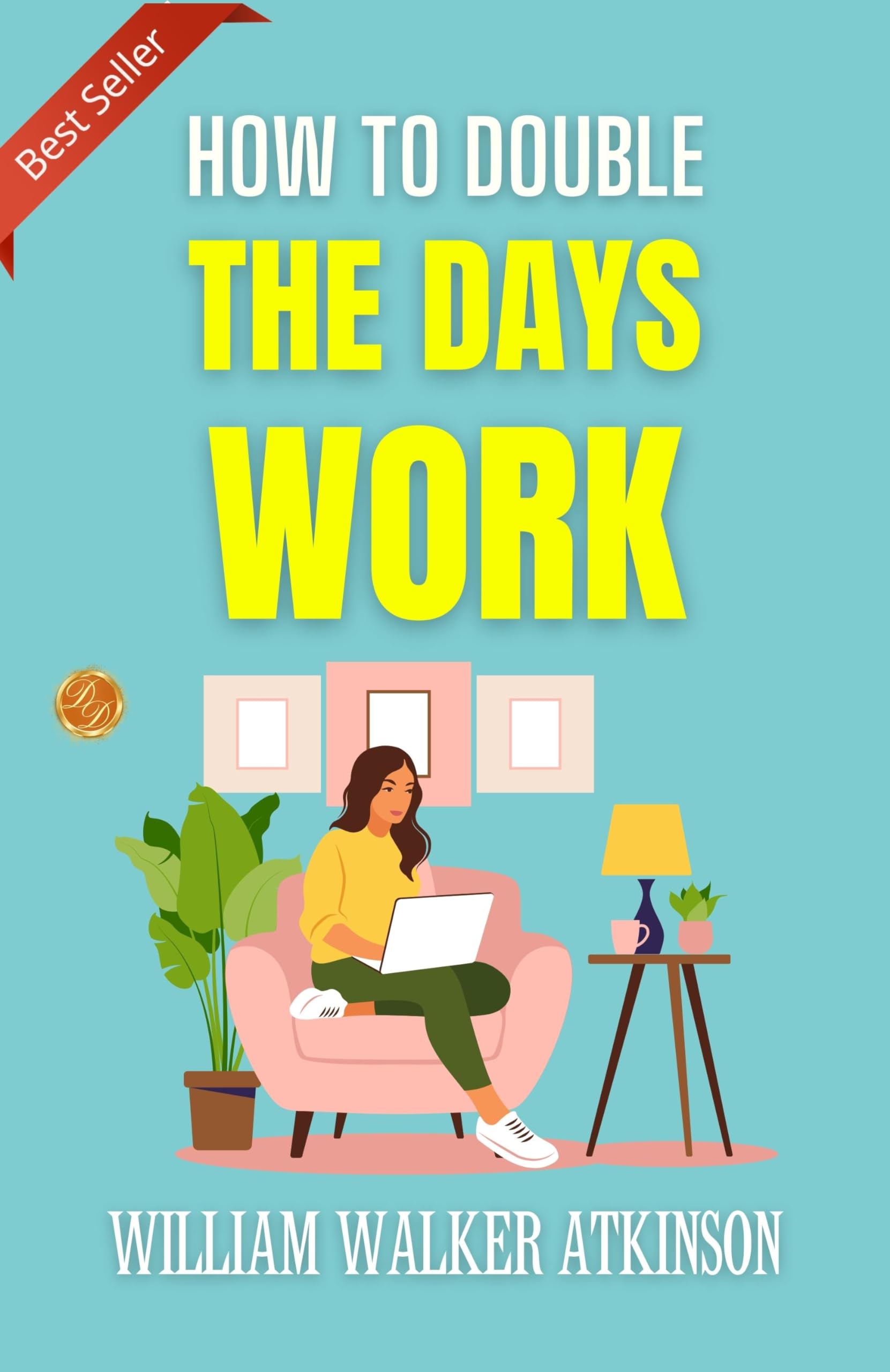 Buy How To Double The Day’s Work: Optimizing Productivity by P. W ...