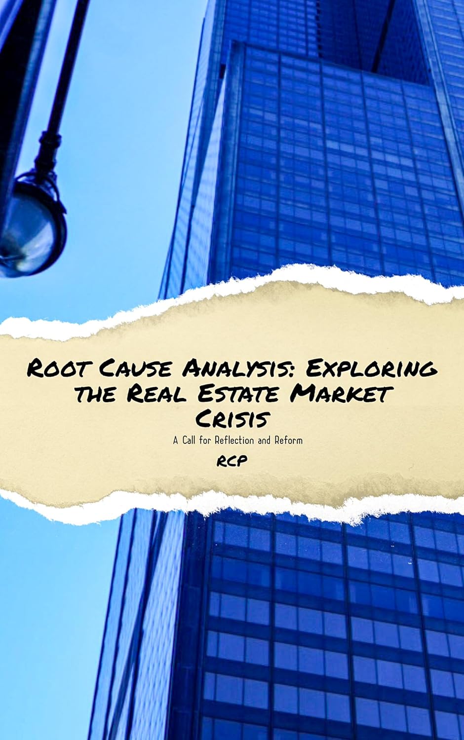 Root Cause Analysis: Exploring the Real Estate Market Crisis: A Call ...