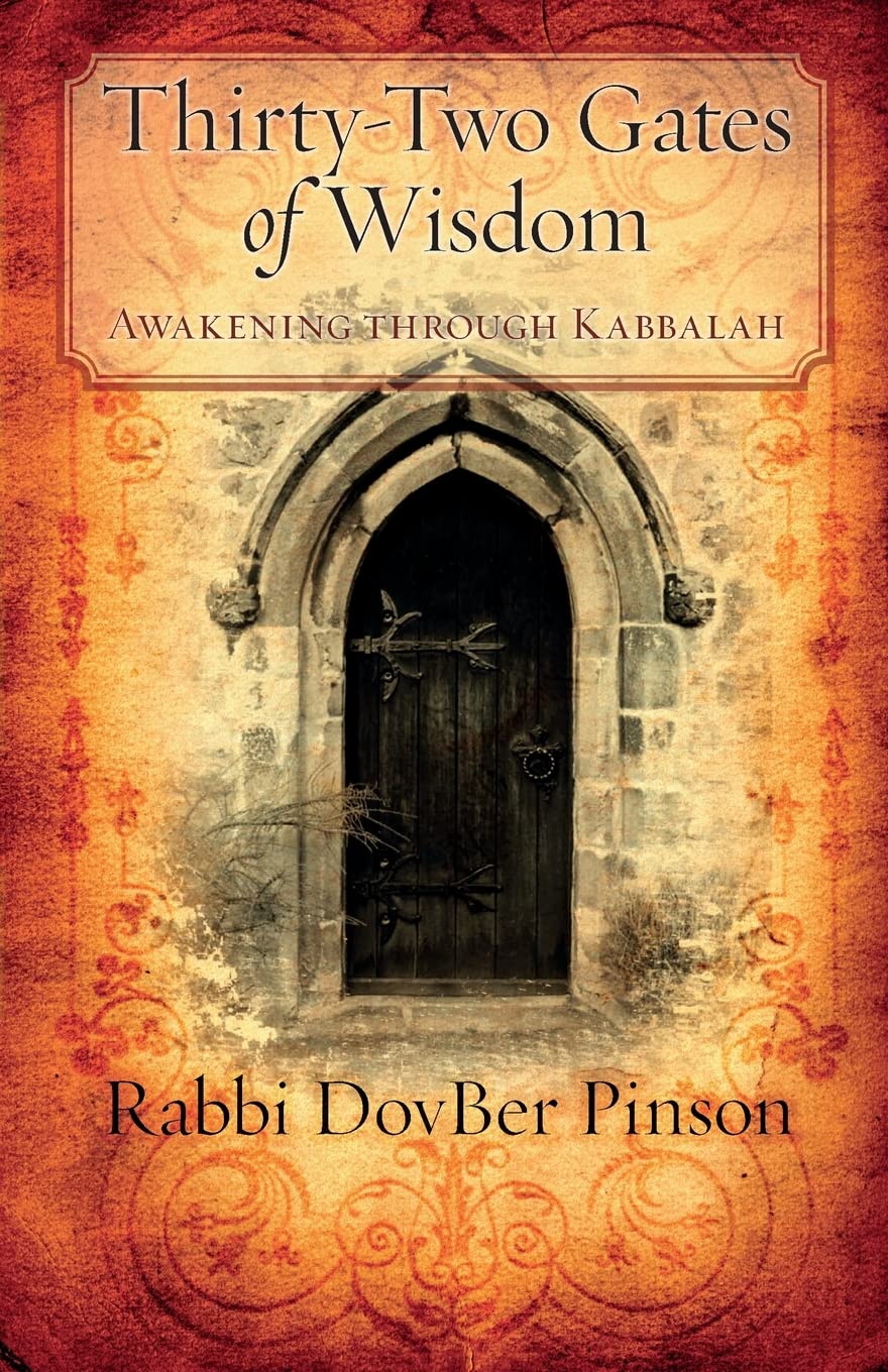 Thirty-Two Gates of Wisdom: Awakening Through Kabbalah: Pinson, Dovber ...