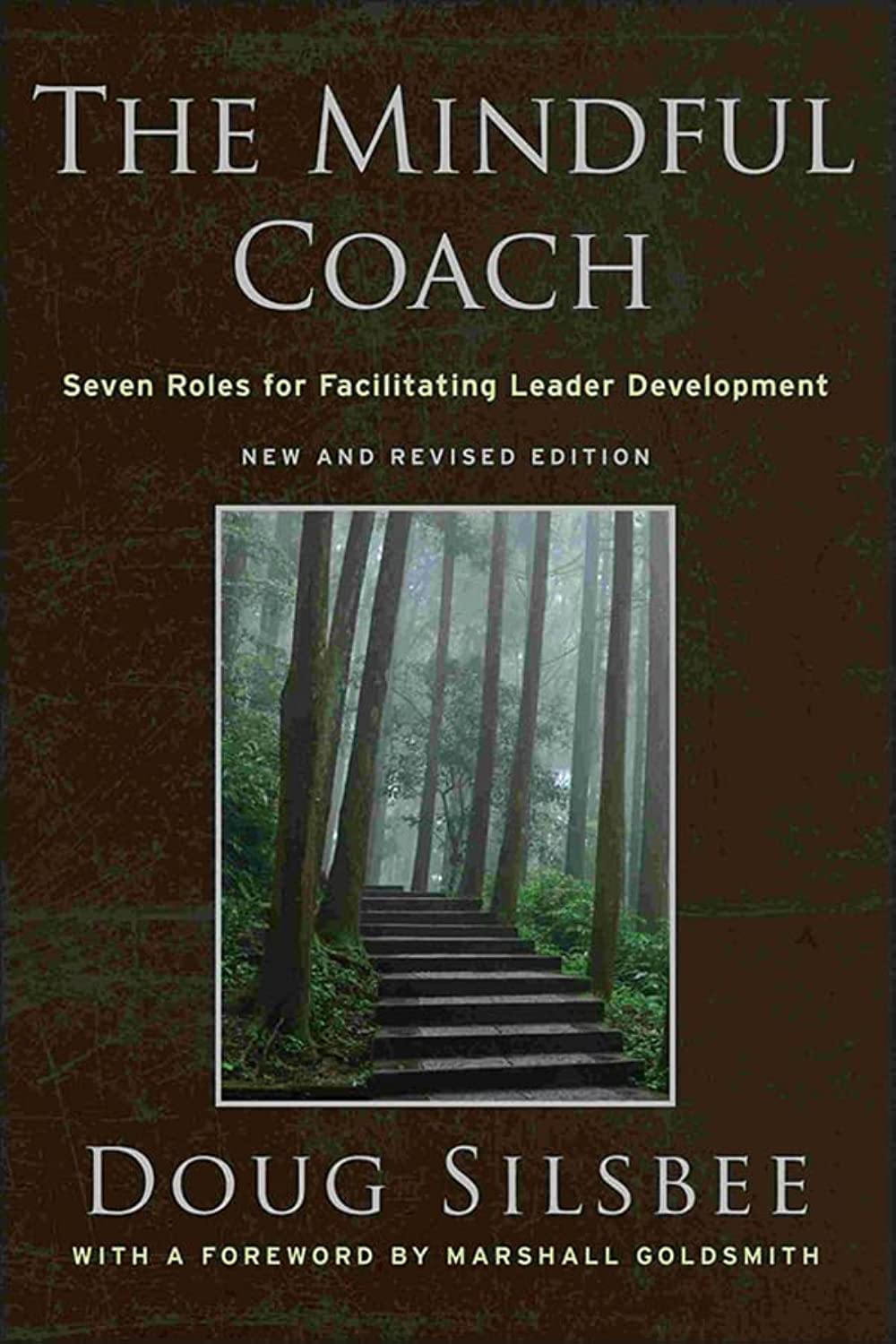 The Mindful Coach: Seven Roles for Facilitating Leader Development ...