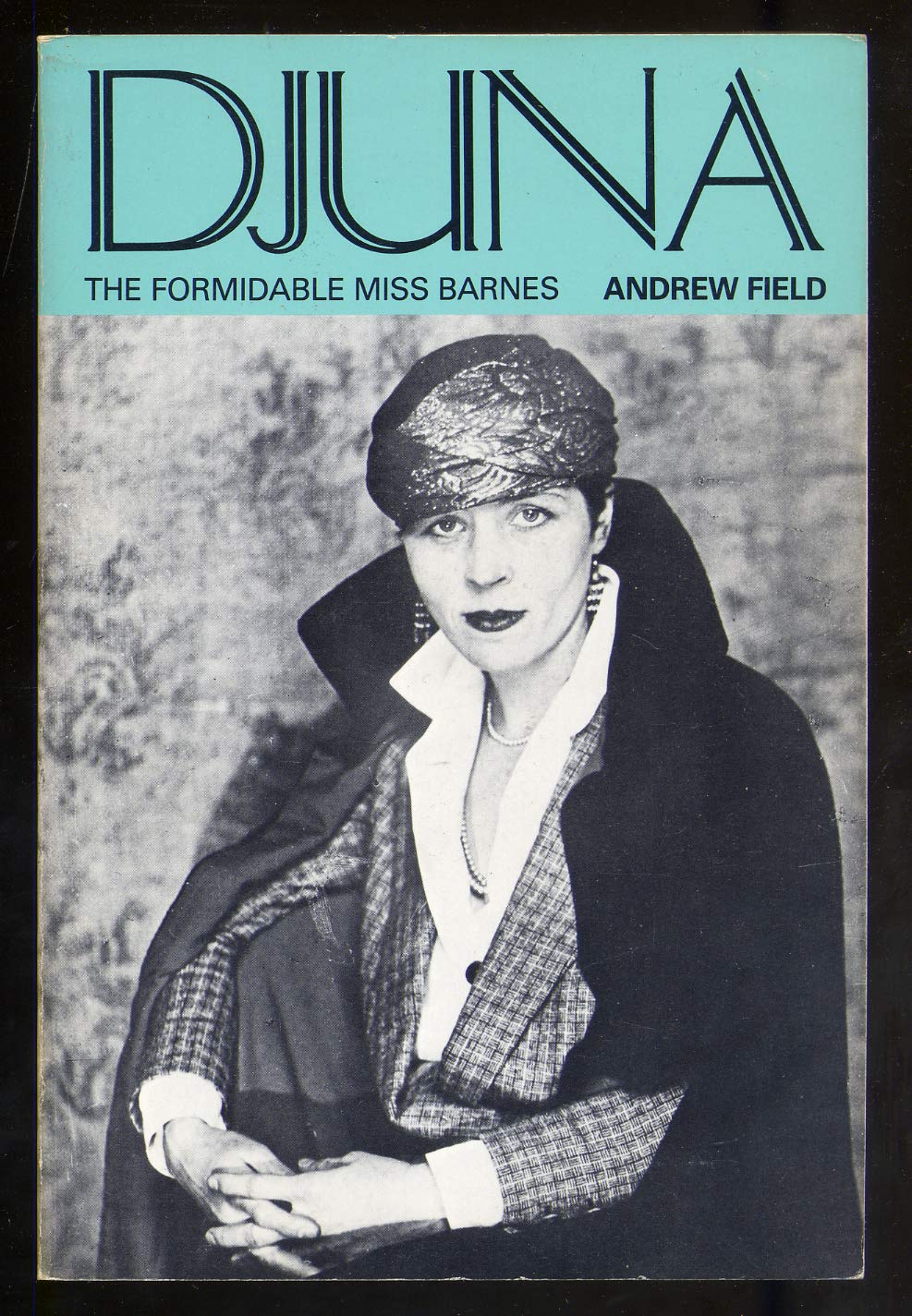 Formidable Miss Barnes: Life of Djuna Barnes: Amazon.co.uk: Field ...