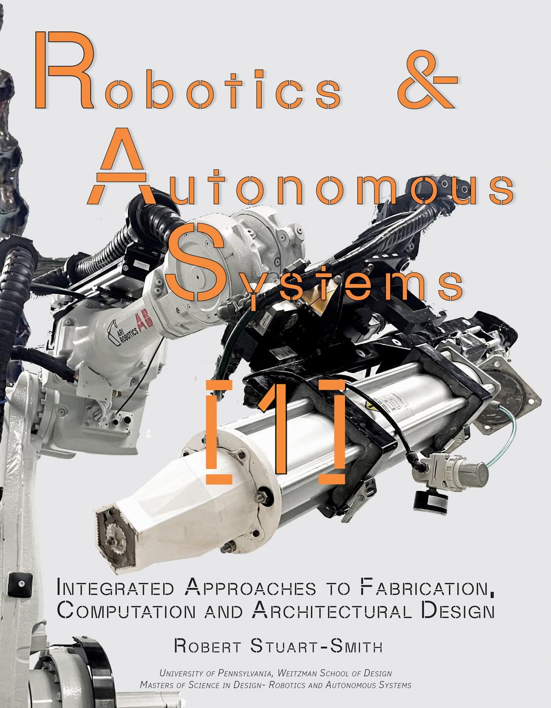 Buy Robotics & Autonomous Systems 1: Integrated Approaches to ...
