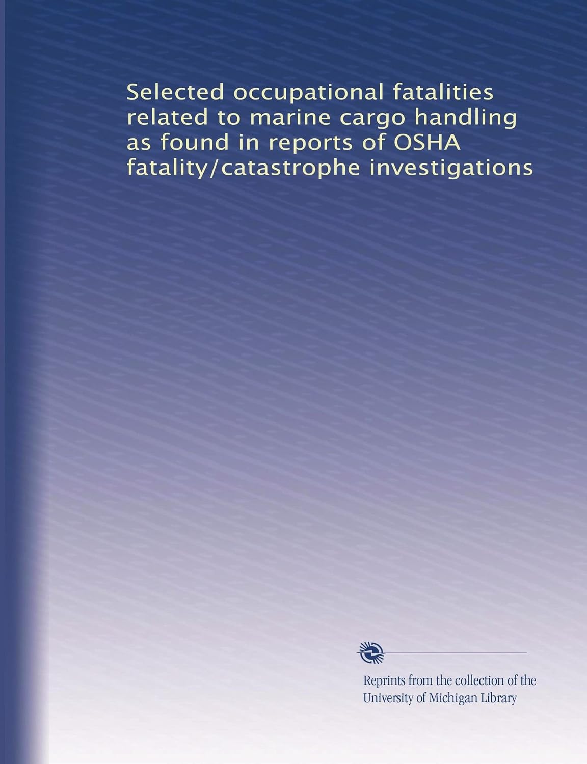 Amazon.com: Selected occupational fatalities related to marine cargo ...