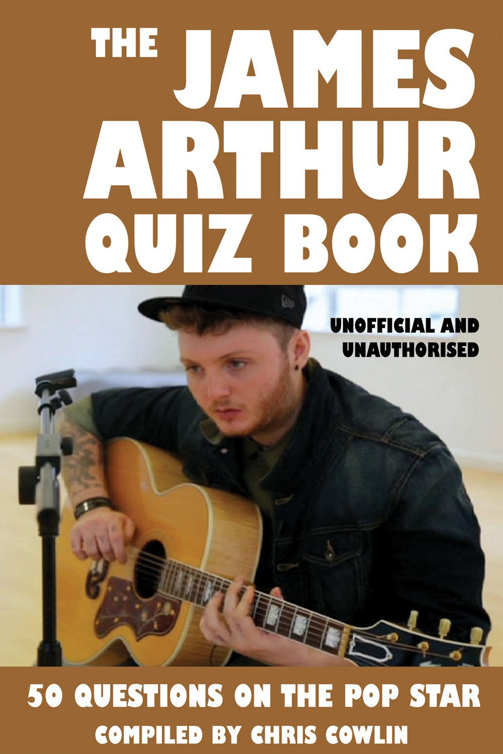 The James Arthur Quiz Book eBook : Cowlin, Chris: Amazon.co.uk: Books