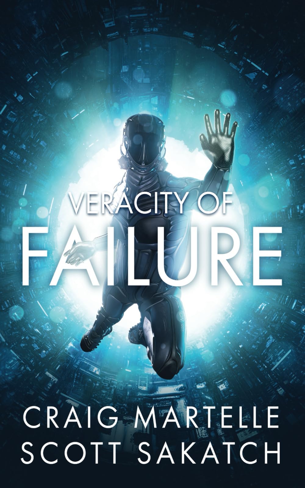 Veracity of Failure: The Race to Mars: A Technothriller: Martelle, Craig, Sakatch, Scott ...