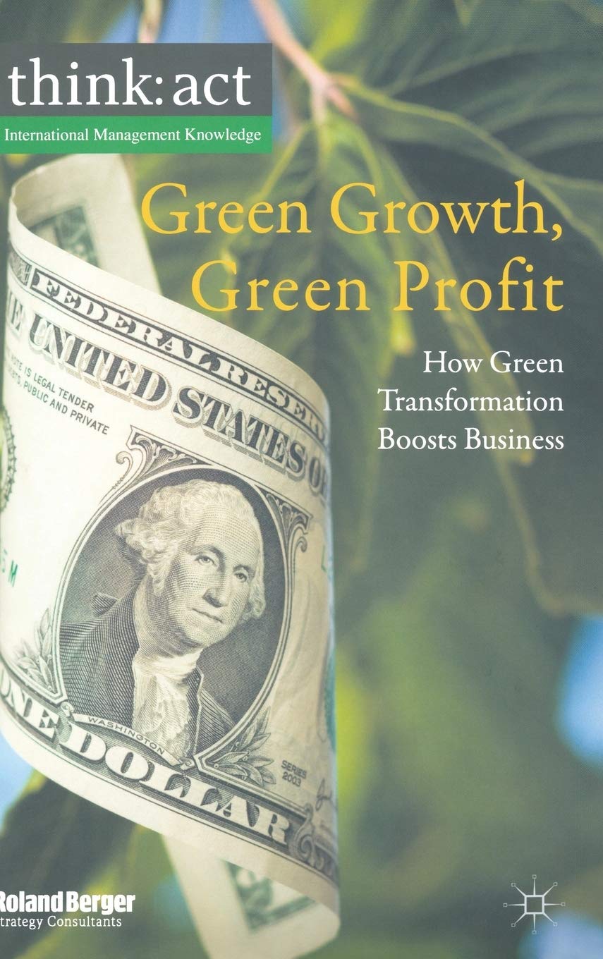 Amazon.com: Green Growth, Green Profit: How Green Transformation Boosts ...