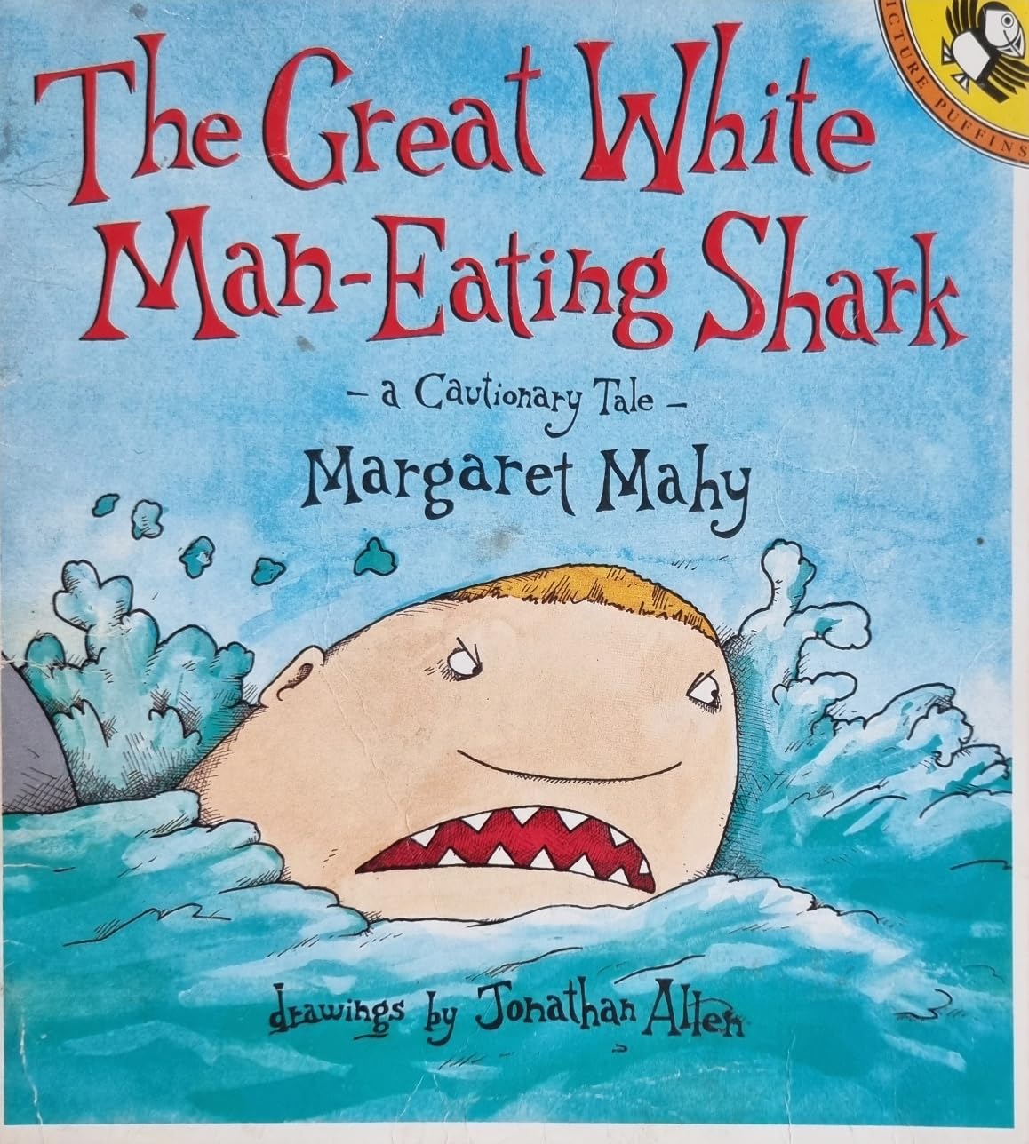Great White Man Eating Shark: A Cautionary Tale: Mahy, Margaret ...