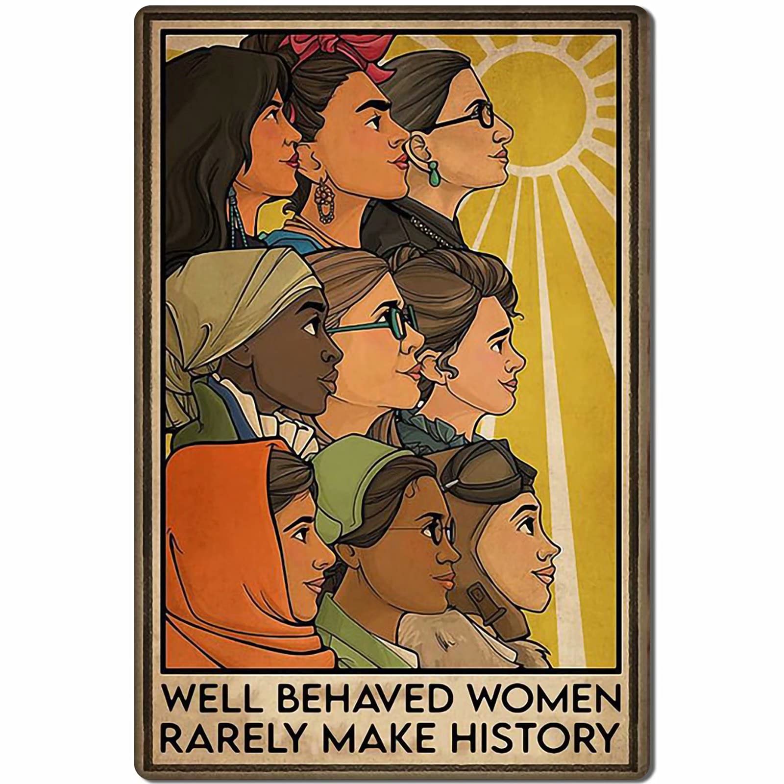 Amazon.com: Well Behaved Women Rarely Make History Metal Poster Sign ...