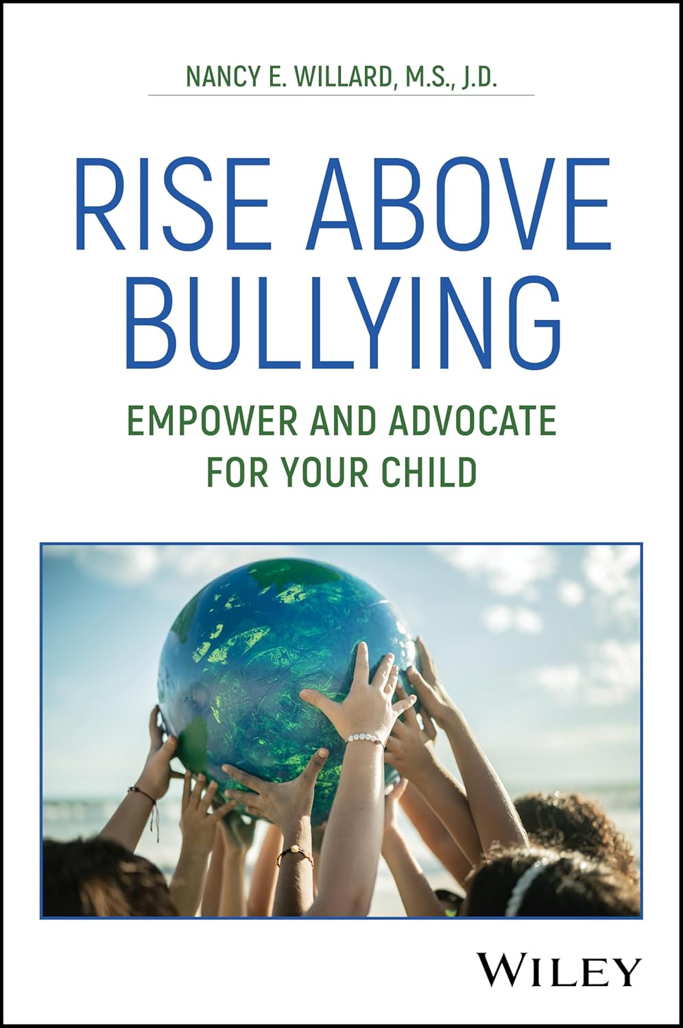 Rise Above Bullying: Empower and Advocate for Your Child: Willard ...
