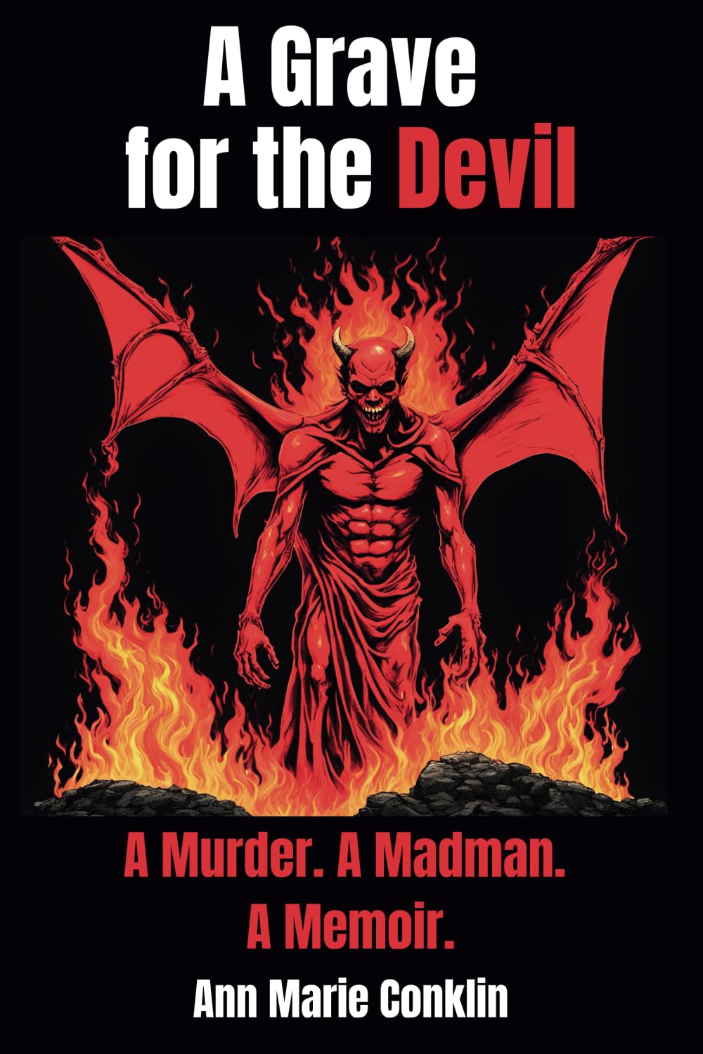 A Grave for the Devil: A Warrior's Memoir: Conklin, Ann Marie ...