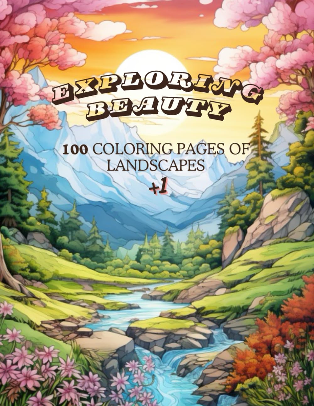 Amazon.com: Exploring Beauty: 100 Coloring Pages of Landscapes + 1: ...