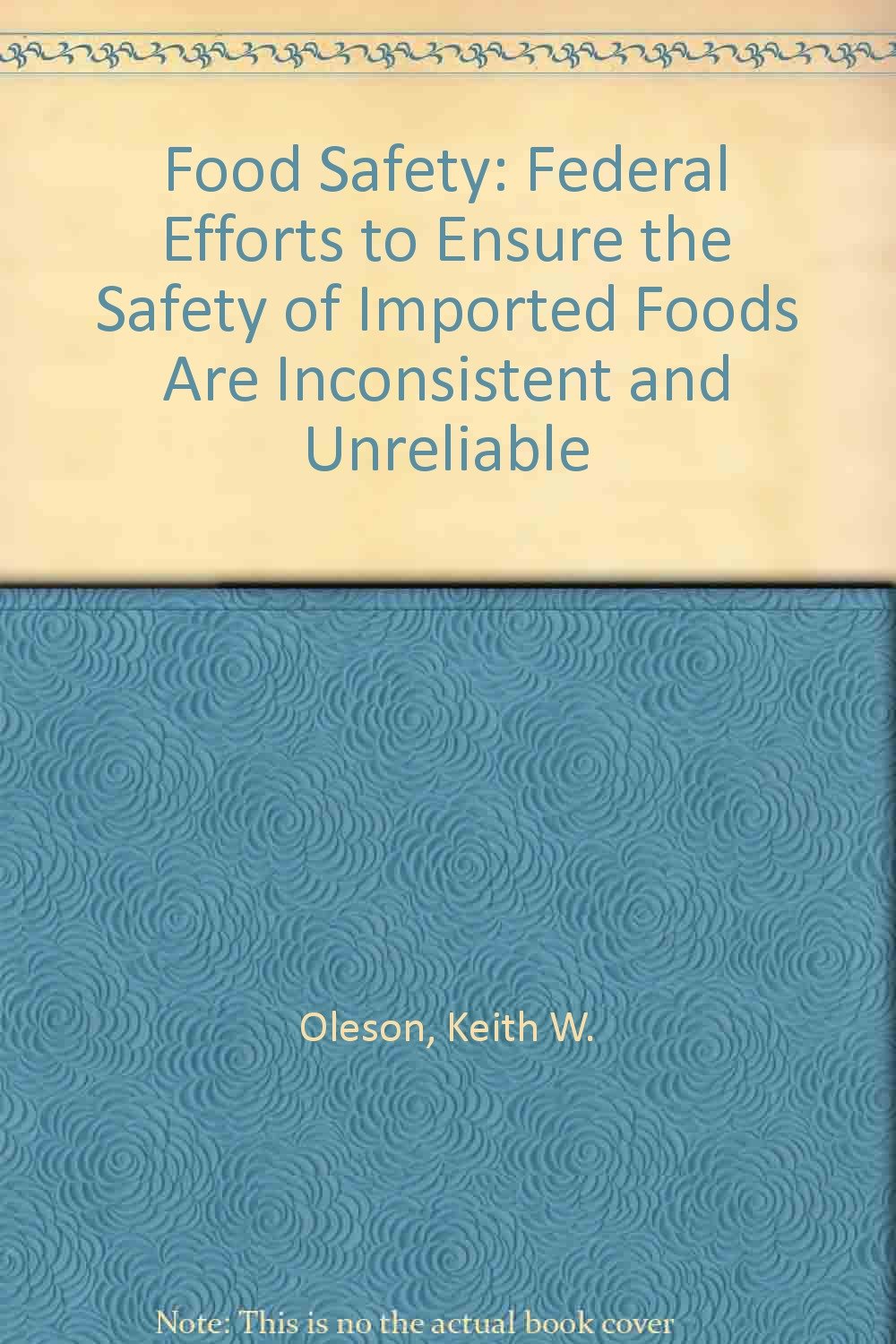 Amazon | Food Safety: Federal Efforts to Ensure the Safety of Imported ...
