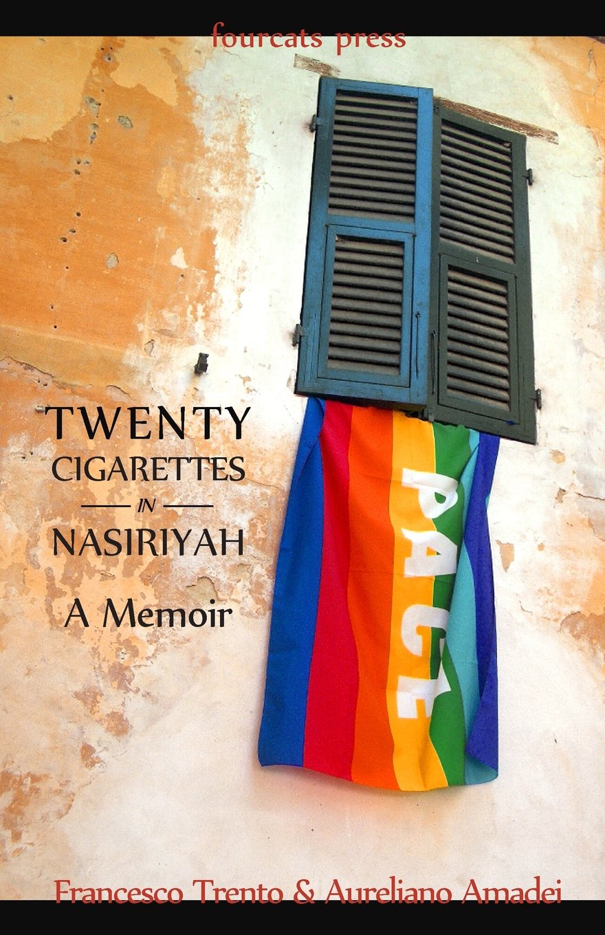 Twenty Cigarettes in Nasiriyah: A Memoir: Trento, Francesco, Amadei ...