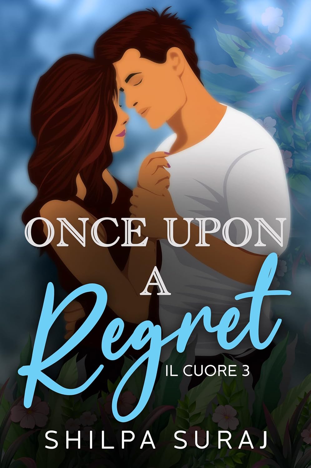 Once Upon a Regret (Il Cuore Book 3) eBook : Suraj, Shilpa: Amazon.in ...