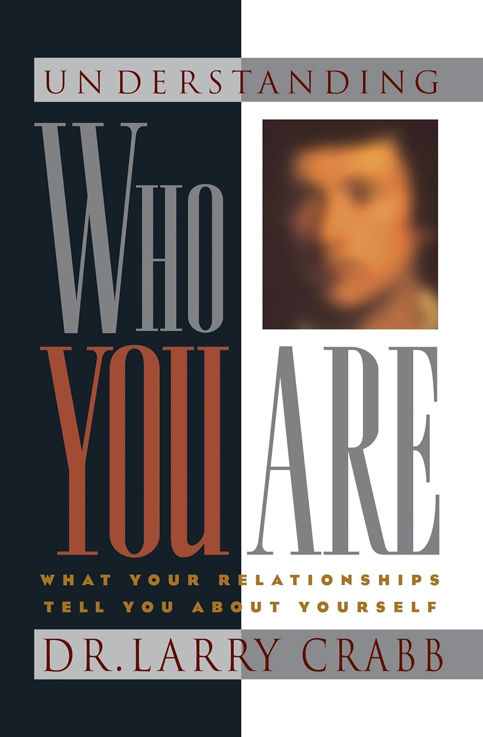 Understanding Who You Are: What Your Relationships Tell You About ...