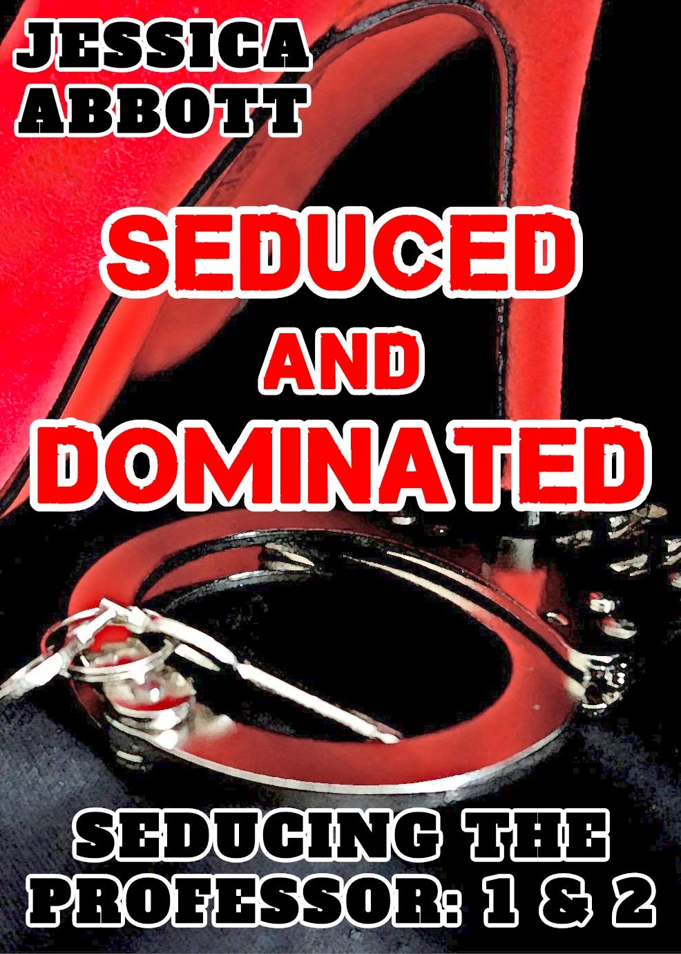 Seduced and Dominated: Seducing the Professor Parts 1 & 2 (English ...