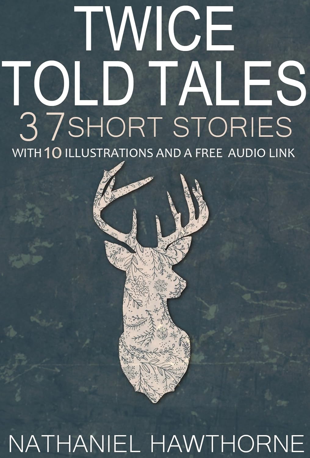 Twice Told Tales 37 Short Stories: With 10 Illustrations and a Free ...