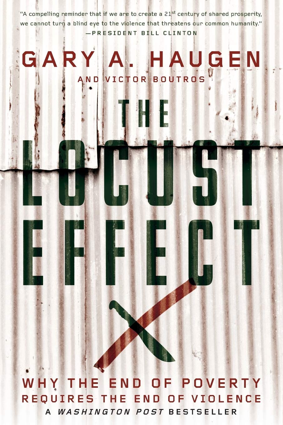 The Locust Effect: Why the End of Poverty Requires the End of Violence ...
