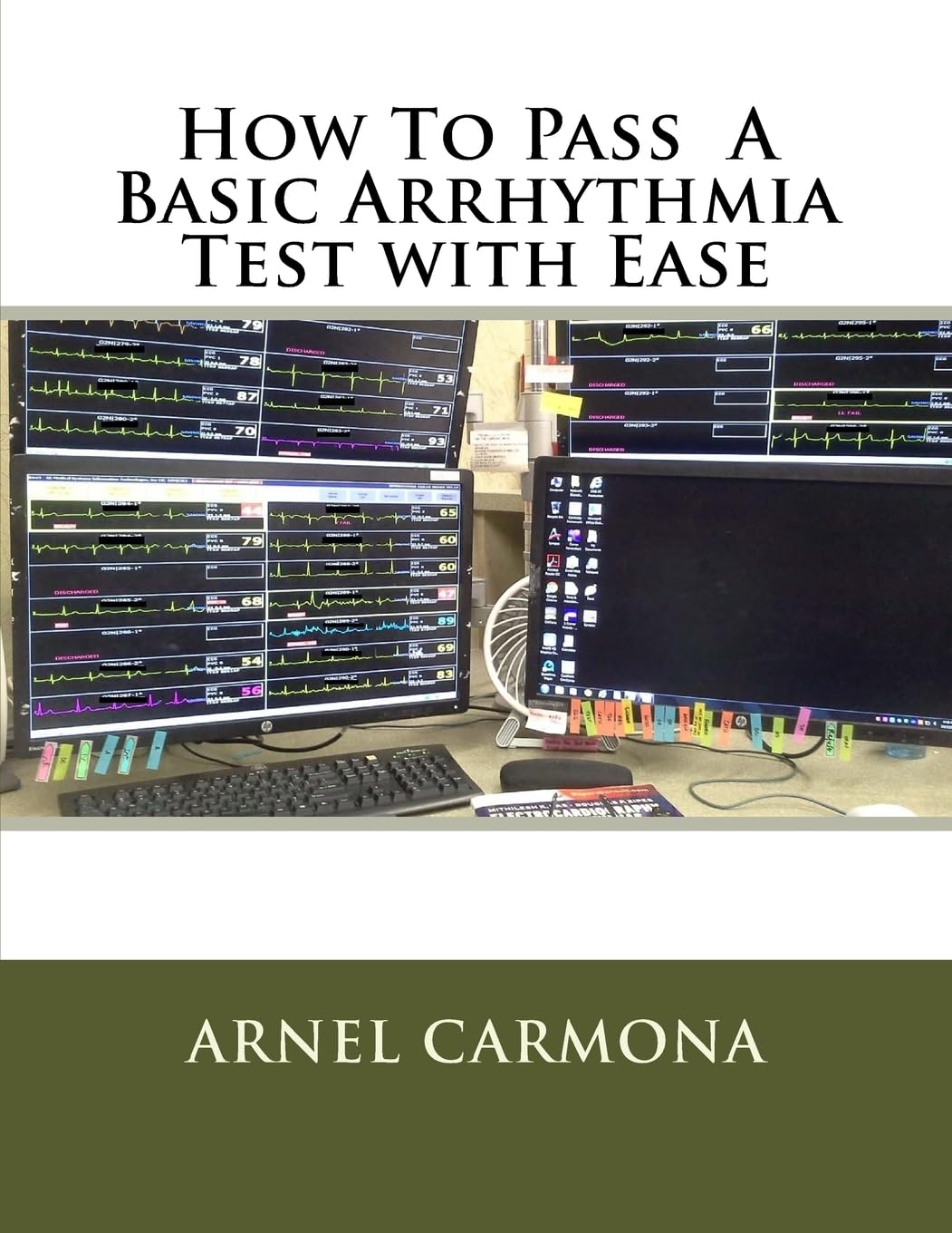 How To Pass A Basic Arrhythmia Test with Ease: Carmona, Arnel ...