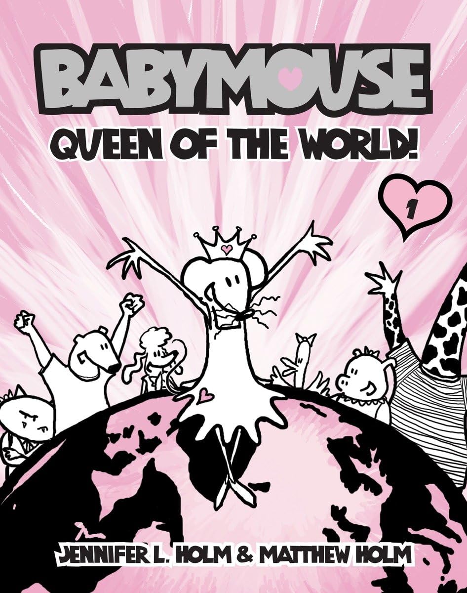 Babymouse #1: Queen of the World!: Jennifer Holm, Matthew Holm ...