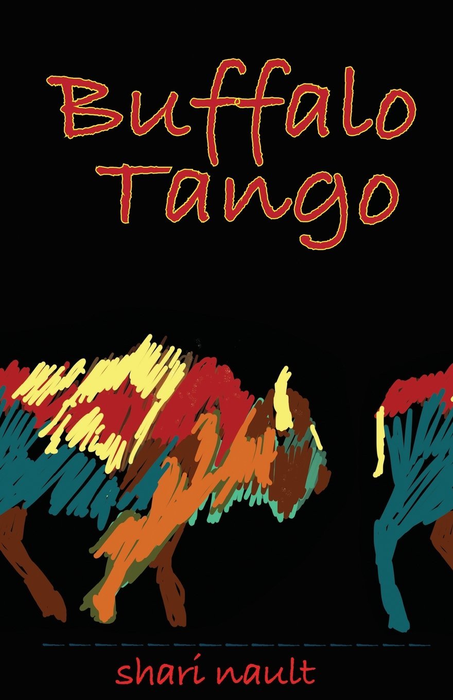 Buffalo Tango: Nault, Shari: 9780996671309: Amazon.com: Books