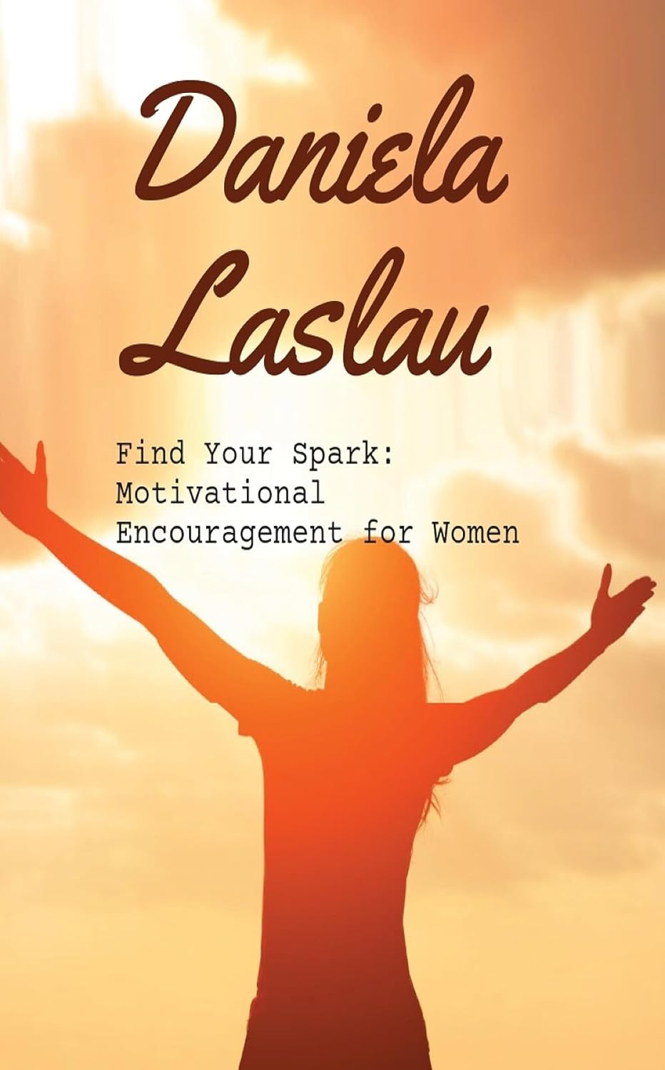 Amazon.com: Find Your Spark: Motivational Encouragement for women eBook ...