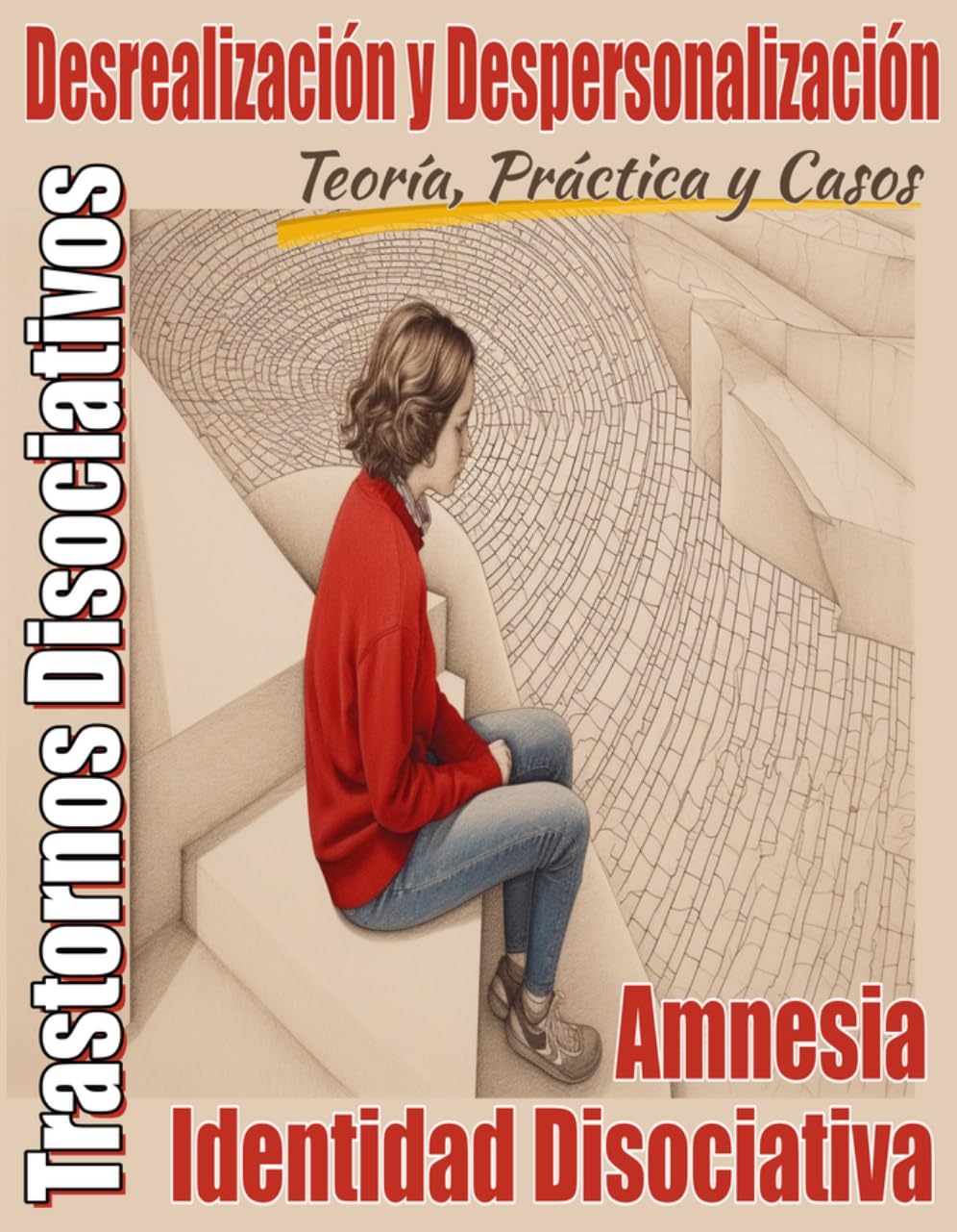 Trastornos Disociativos: Teoría, Práctica y Casos: Despersonalización y ...