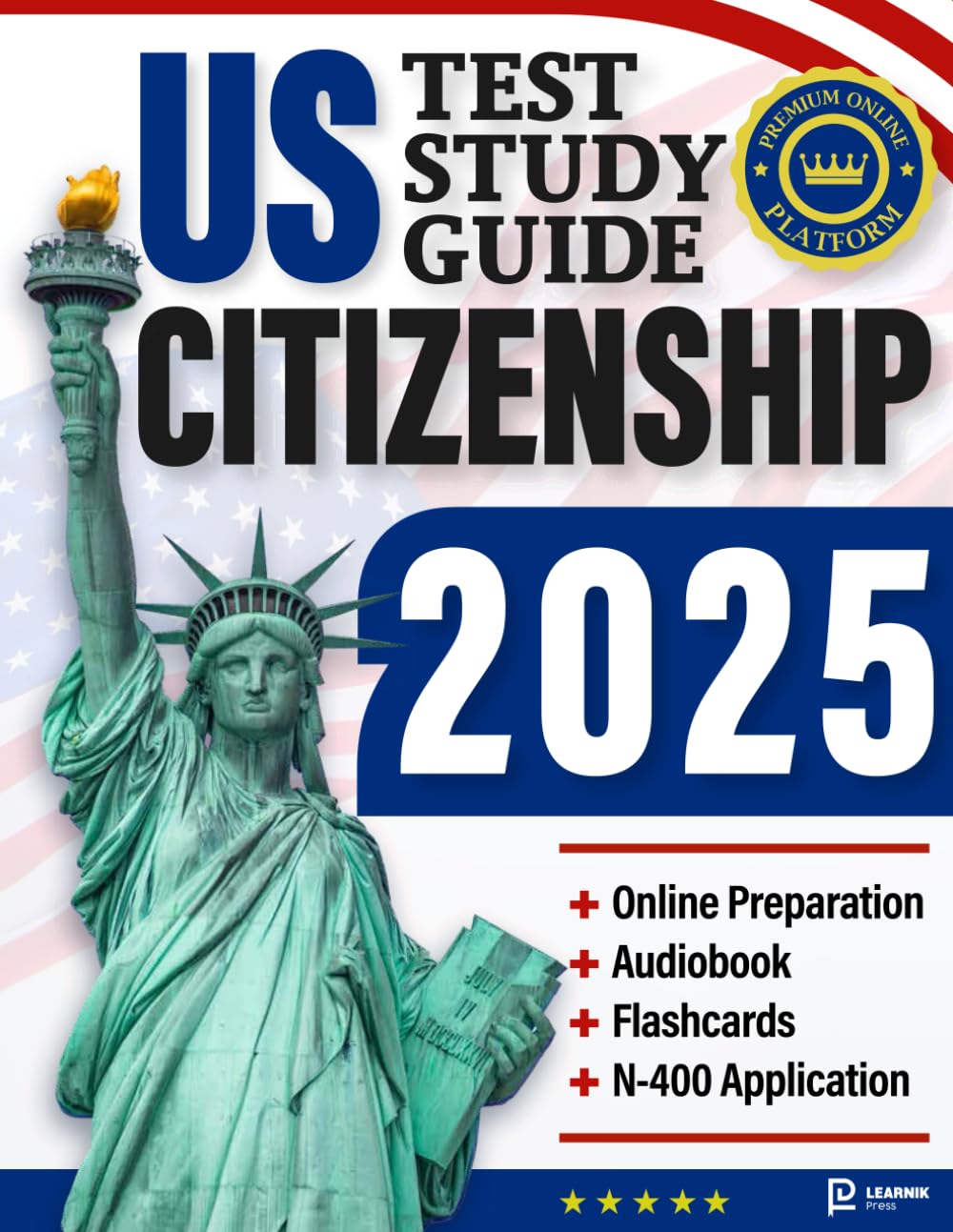 US Citizenship Test Study Guide: Includes the 100 Official USCIS Civic ...