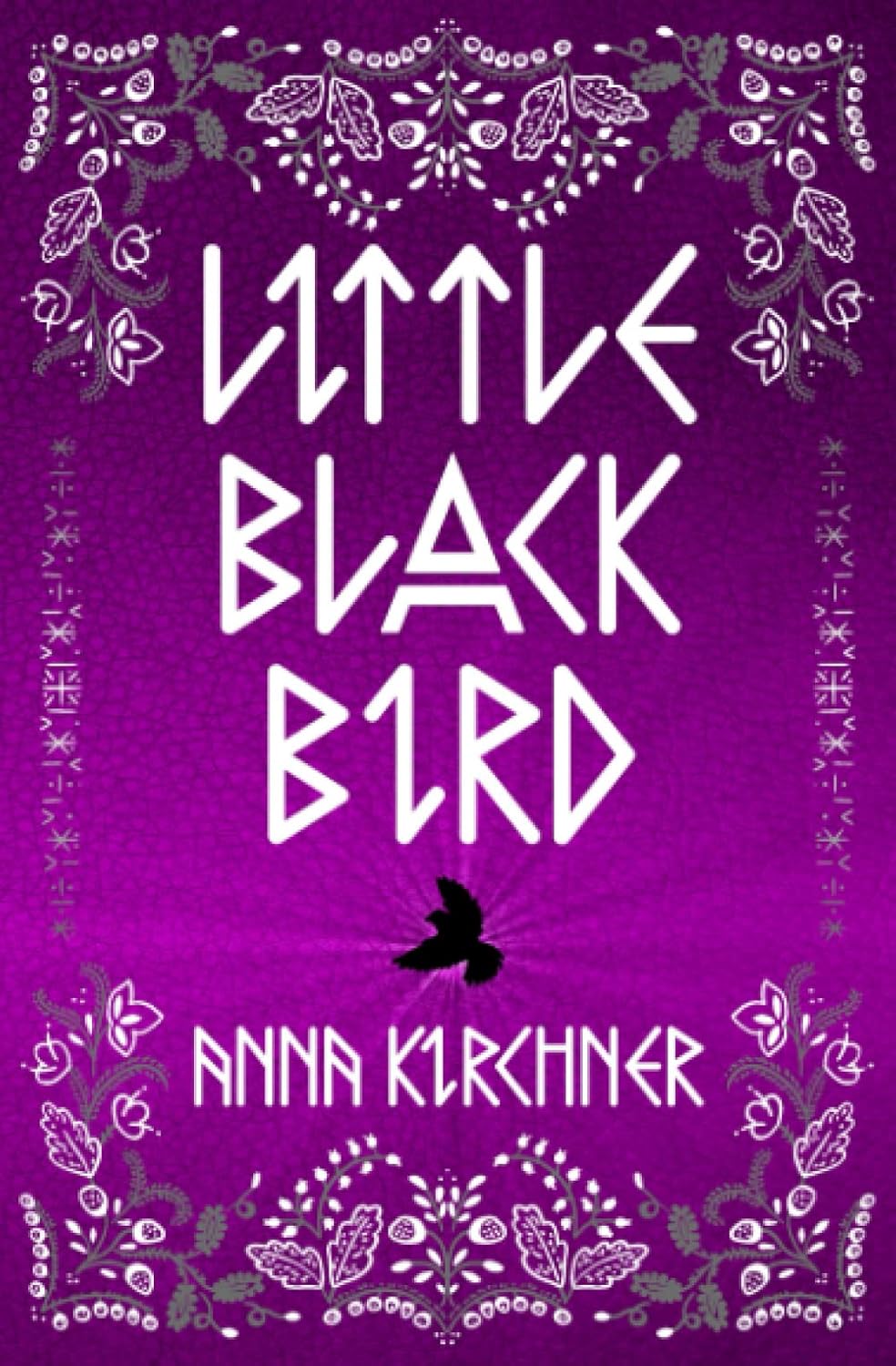 Little Black Bird: Kirchner, Anna: 9789198776928: Amazon.com: Books