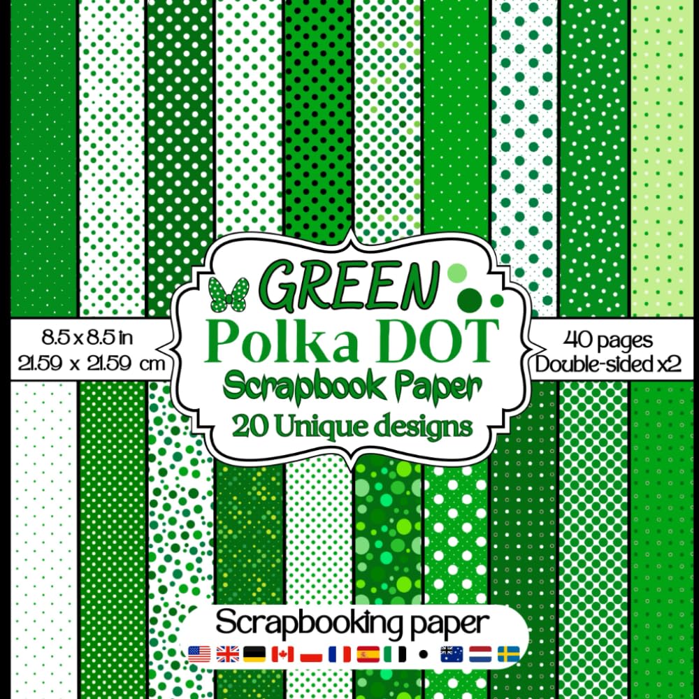 Green Polka Dot Scrapbook Paper: Collection of double sided Green and ...