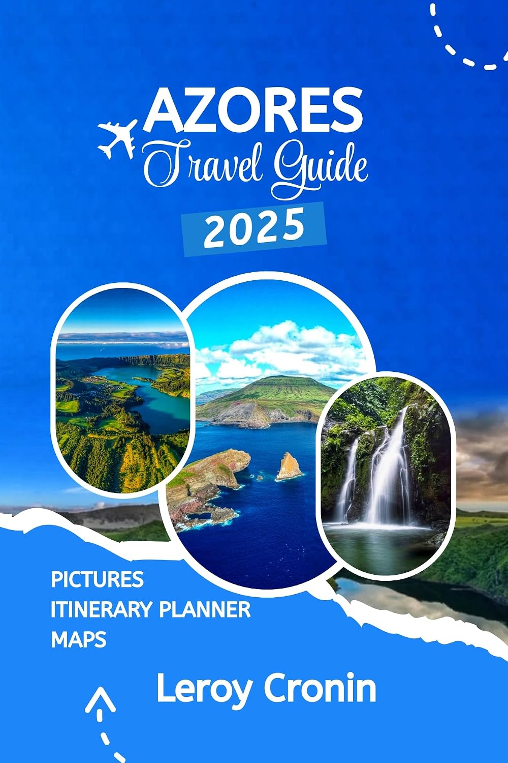 Amazon.com: AZORES TRAVEL GUIDE 2025: Uncover the Untamed Beauty and ...
