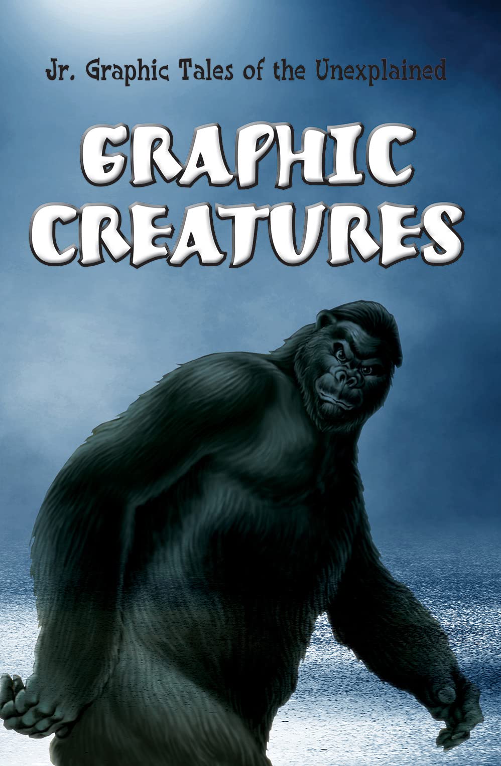Amazon.com: Graphic Creatures (Jr. Graphic Tales of the Unexplained ...