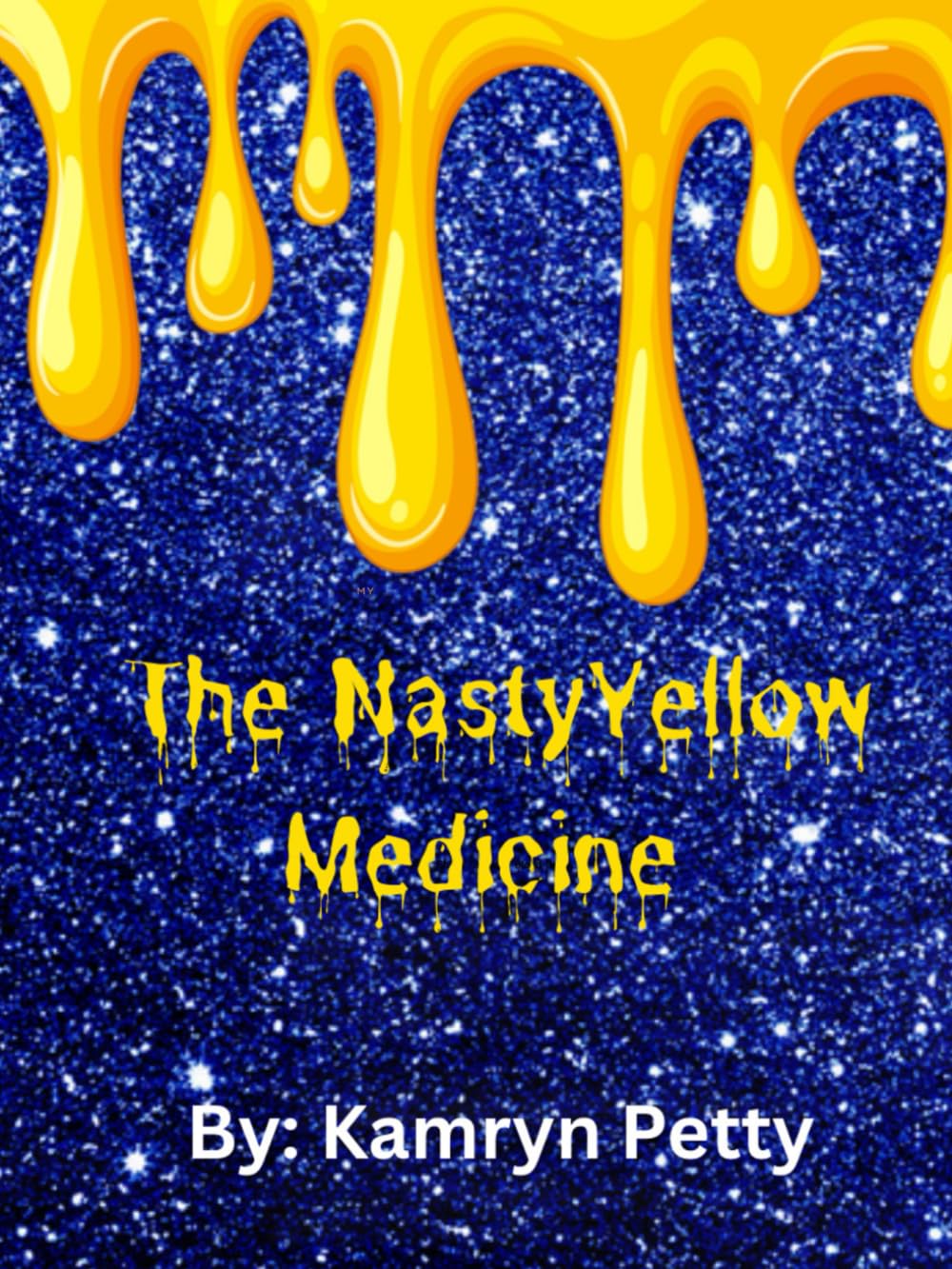 Amazon.com: The Nasty Yellow Medicine: 9798274829366: Petty, Kamryn L ...