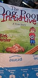Amazon.com: The Dog Poop Initiative: 9781932280838: Kirk A. Weisler ...