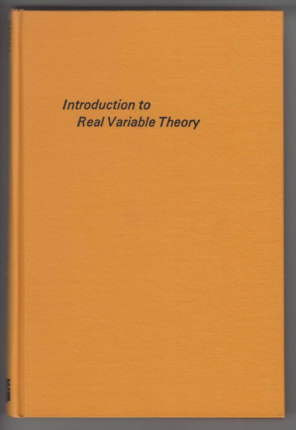 Introduction to real variable theory (The Intext series in advanced ...