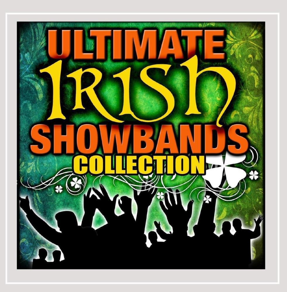 Irish Showbands - The Ultimate Irish Showbands Collection - Amazon.com ...