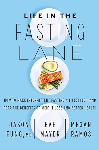 Life in the Fasting Lane: How to Make Intermittent Fasting a Lifestyle ...