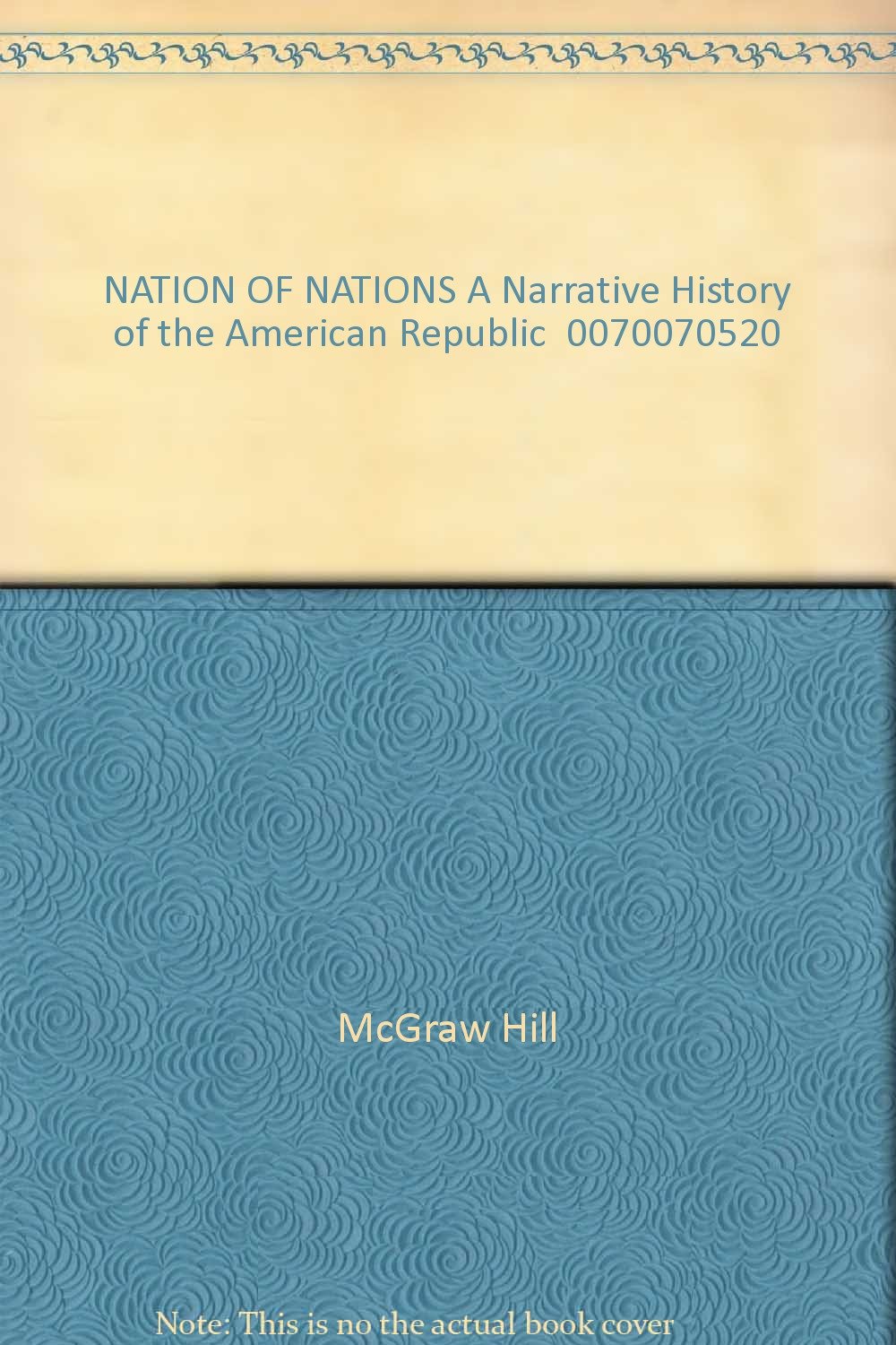 NATION OF NATIONS A Narrative History of the American Republic ...